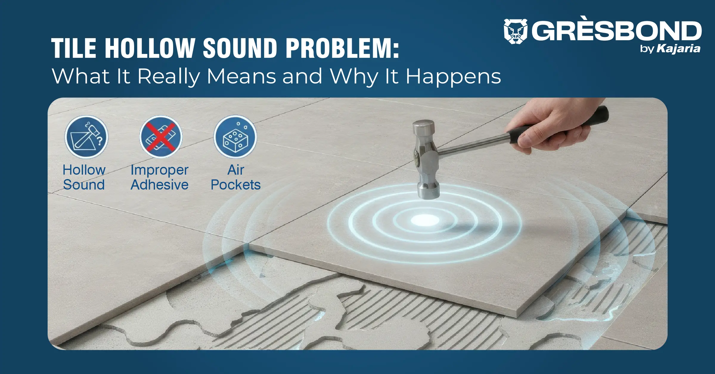 Tile Hollow Sound Problem: What It Means & Why It Happens